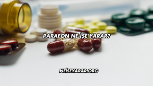 Parafon Ne İşe Yarar? - Ne İşe Yarar