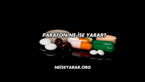 Parafon Ne İşe Yarar? - Ne İşe Yarar