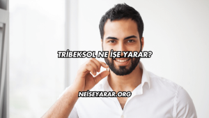 Tribeksol Ne İşe Yarar? - Ne İşe Yarar